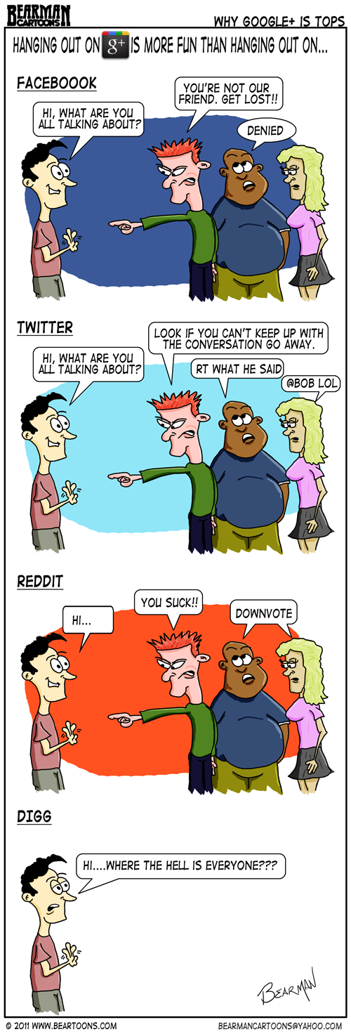 Why Google Plus is better than.... - Bearman Cartoons