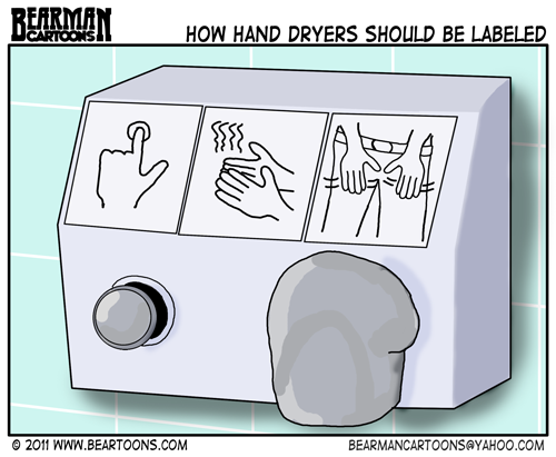 How Hand Dryers SHOULD be Labeled - Bearman Cartoons